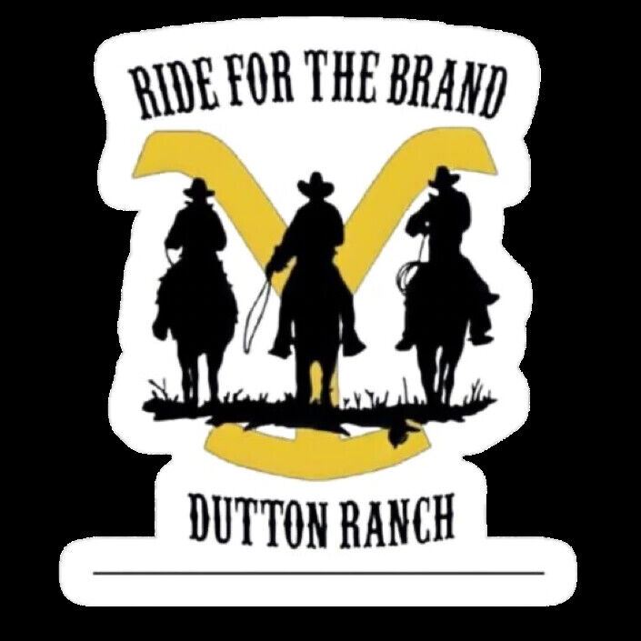 Yellowstone Dutton Ranch- Ride for the Brand| Sticker Apple