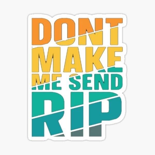 Don't Make me Send RIP - Yellowstone - Sticker| Sticker Apple